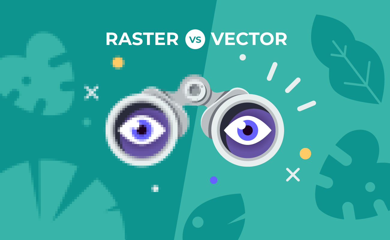 Raster Vs Vector How To Decide Which Is Best For Your Project