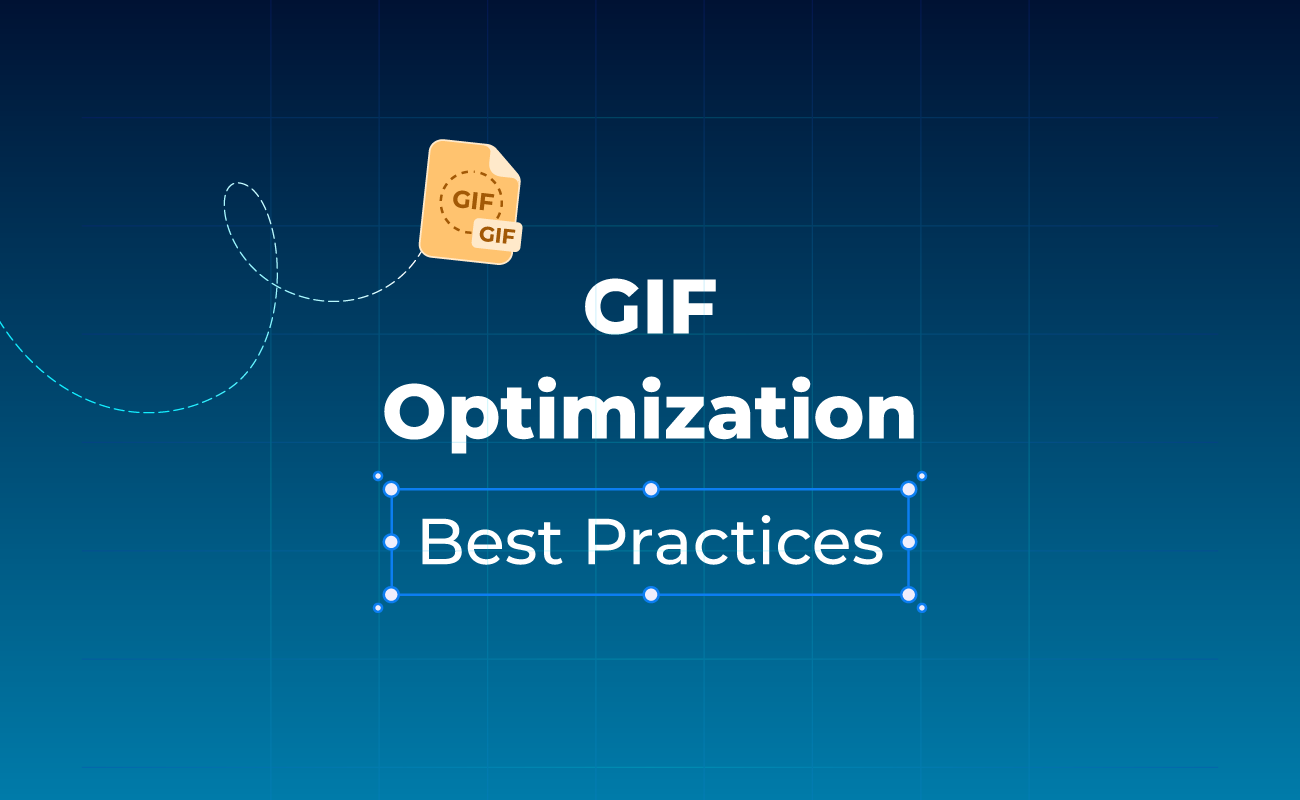 Animated GIF Best Practices for GIF Optimization