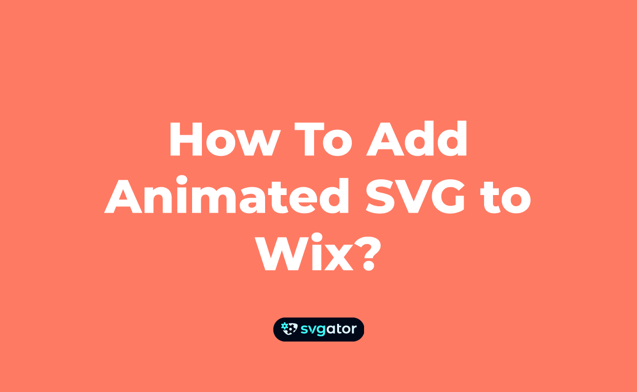 How to Add Animated SVG to Wix - SVGator Help