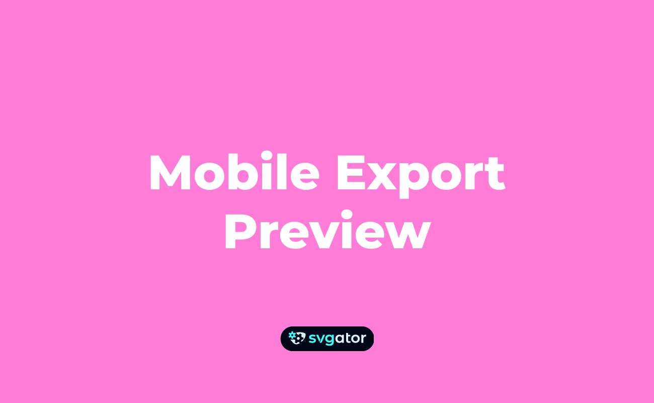 Mobile Export Preview| SVGator Help