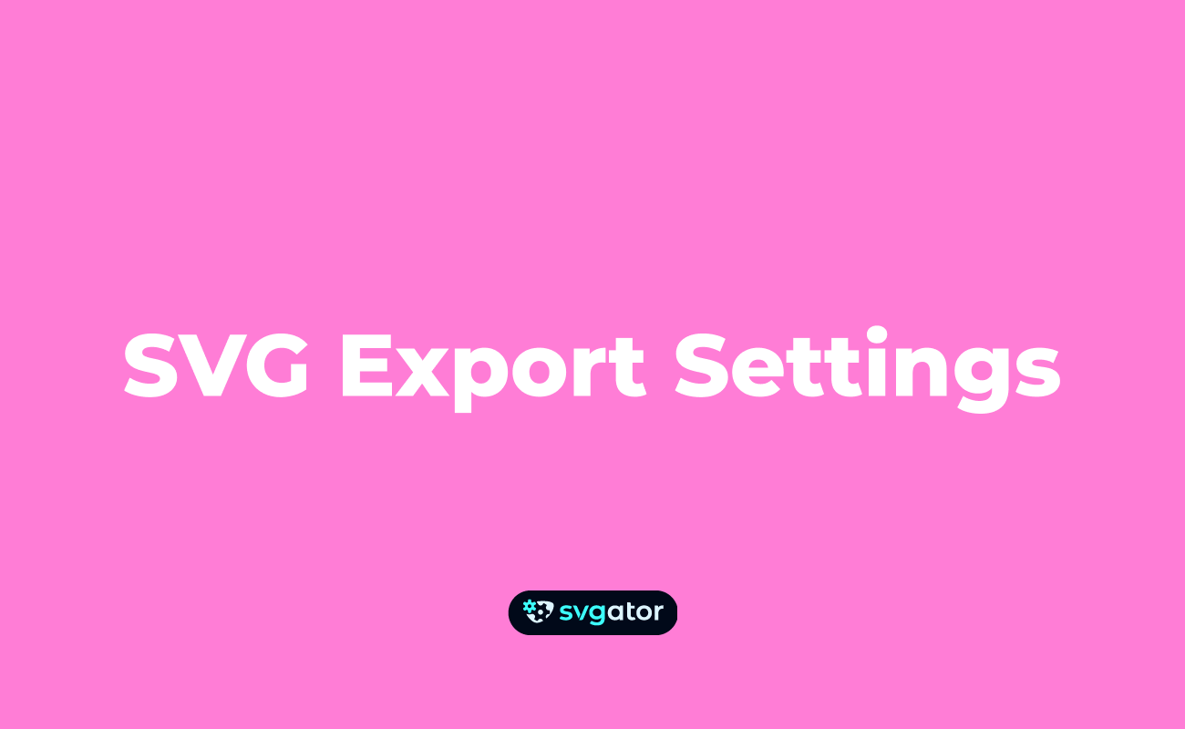 SVG Export settings | SVGator Help